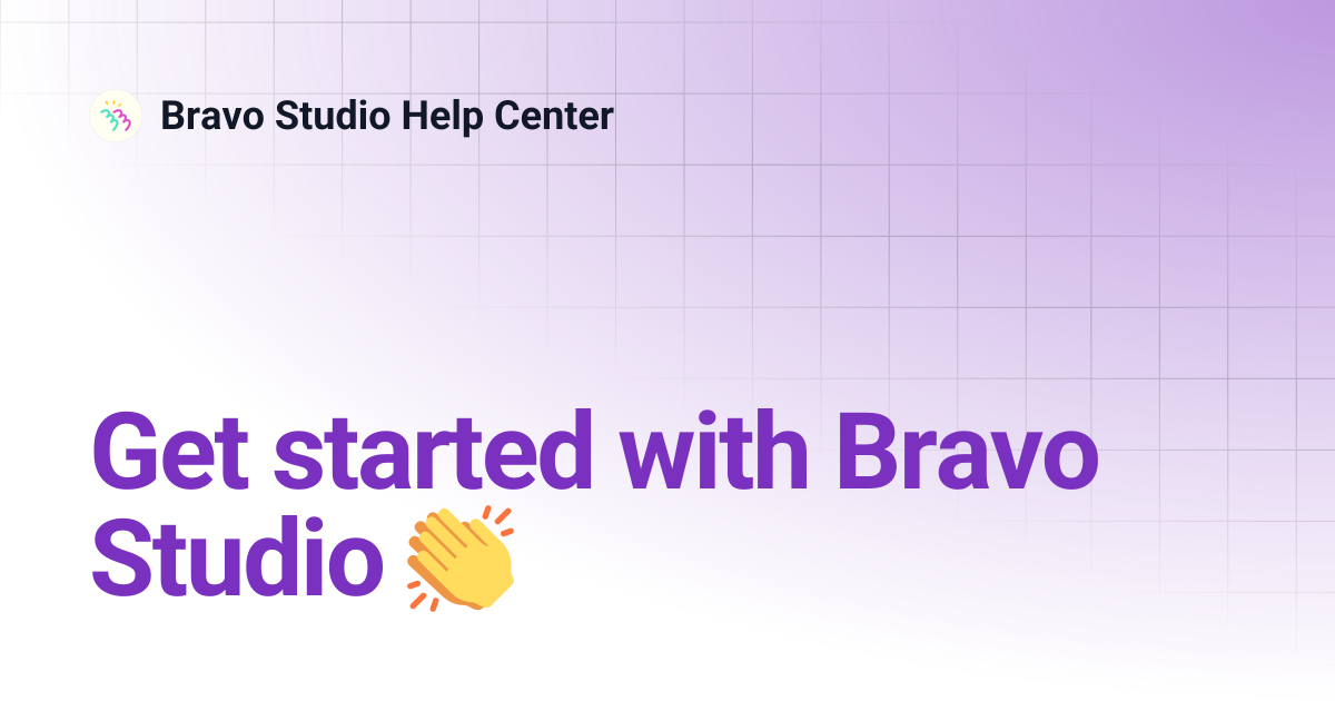 Get started with Bravo Studio 👏 | Bravo Studio Help Center