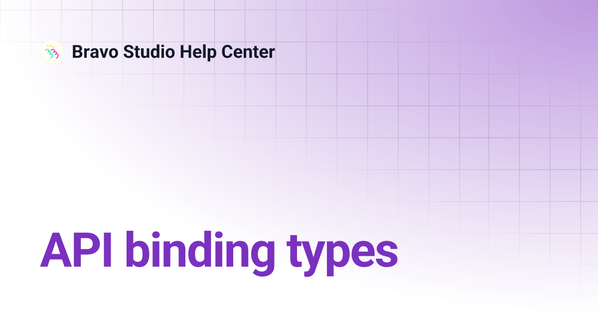 API binding types | Bravo Studio Help Center