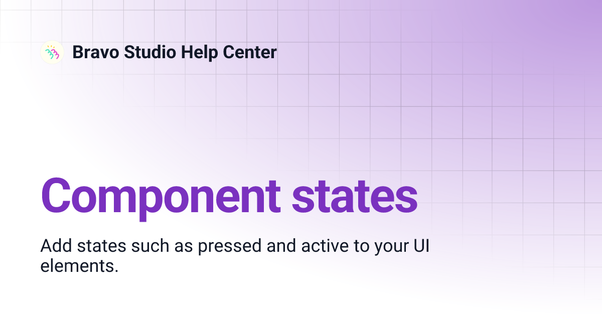 Component states | Bravo Studio Help Center