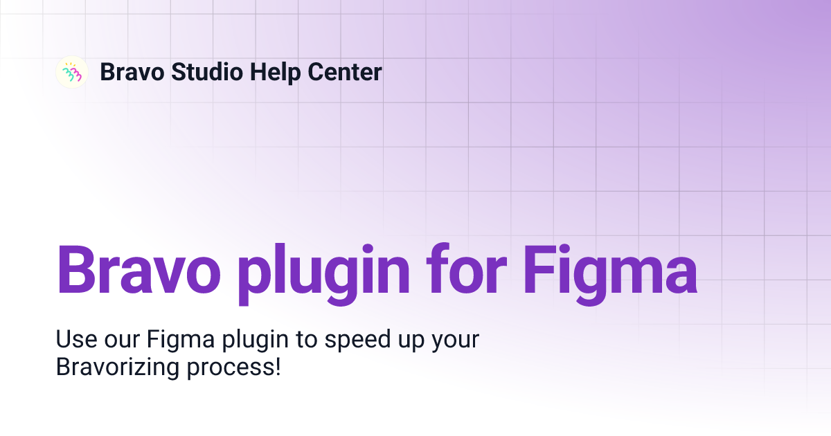Bravo plugin for Figma | Bravo Studio Help Center
