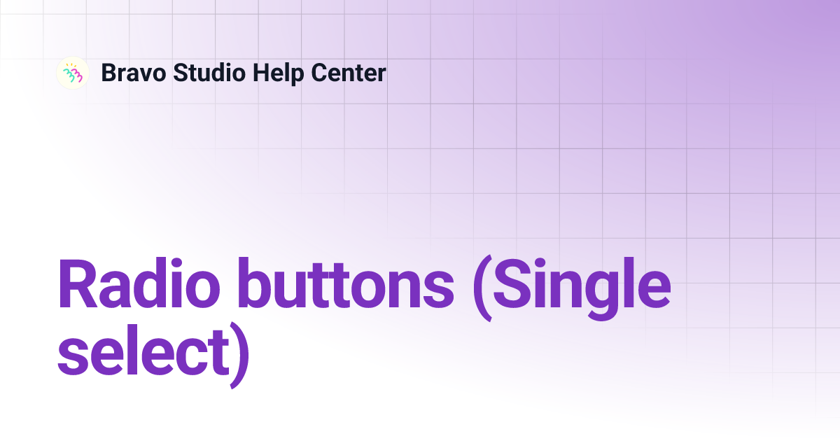 Radio buttons (Single select) | Bravo Studio Help Center