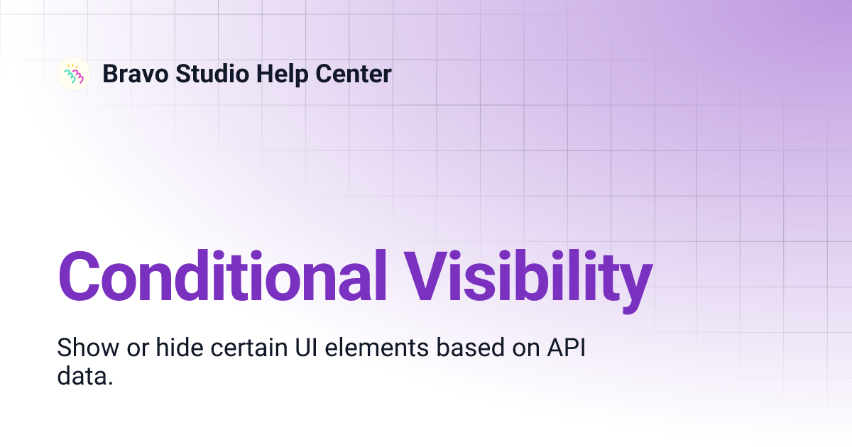 Conditional Visibility | Bravo Studio Help Center