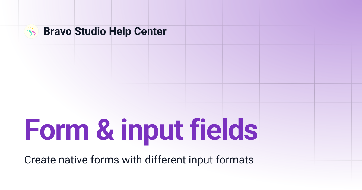 Form & input fields | Bravo Studio Help Center
