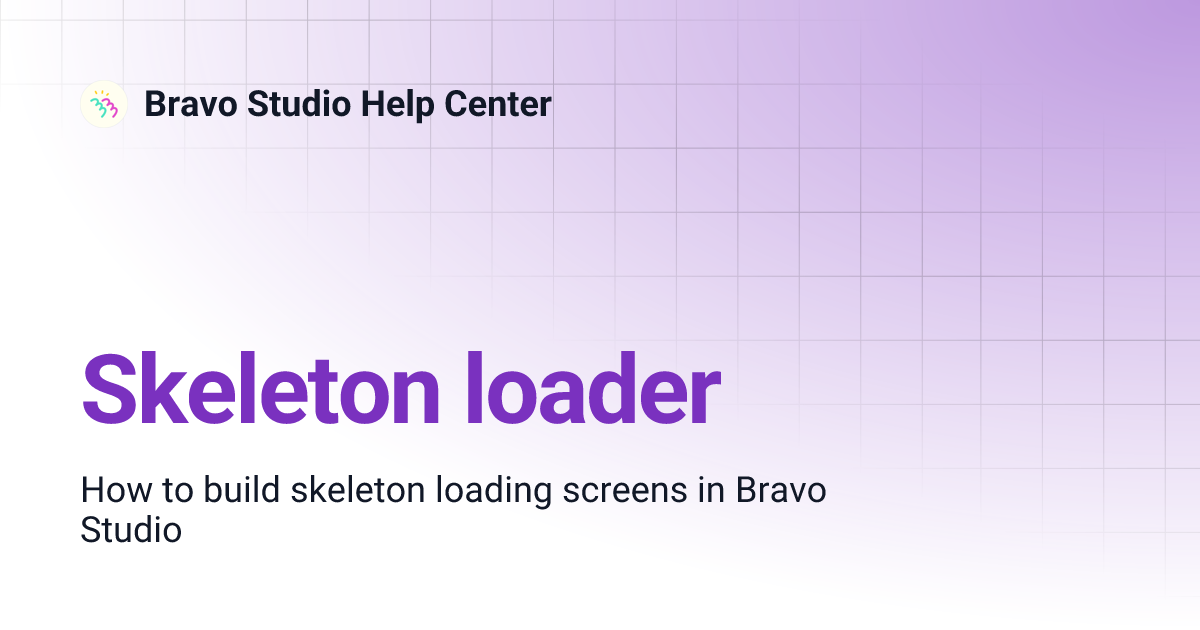 Skeleton loader | Bravo Studio Help Center