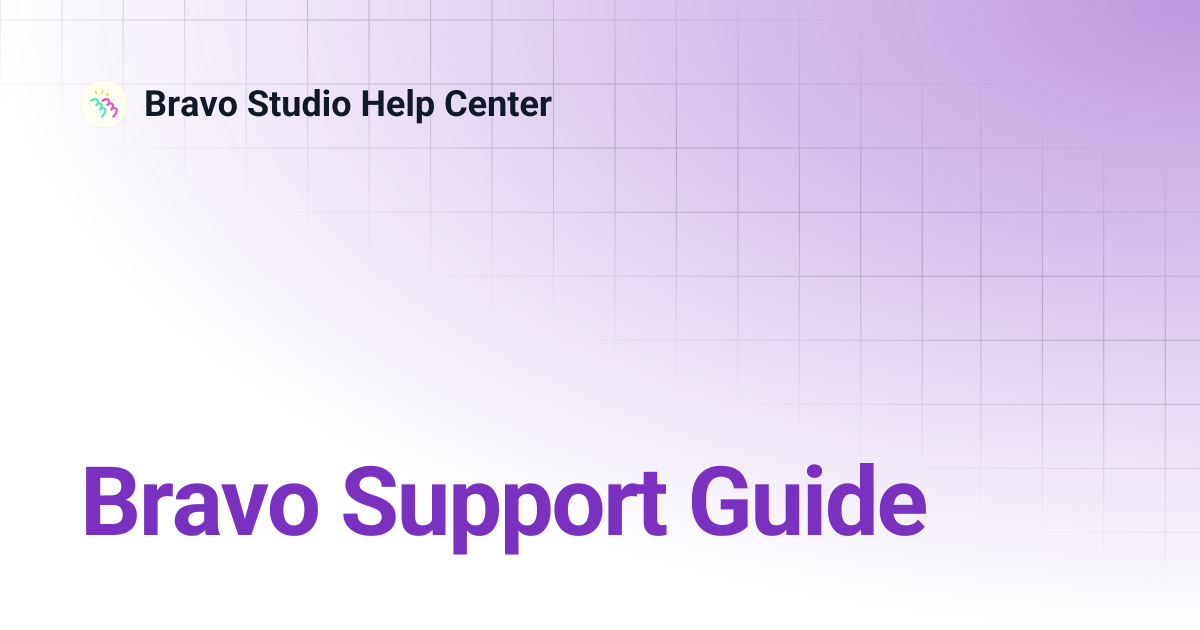 Bravo Support Guide | Bravo Studio Help Center