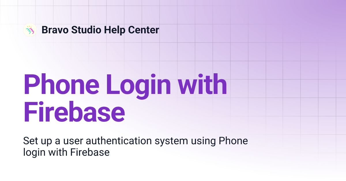 Phone Login with Firebase | Bravo Studio Help Center